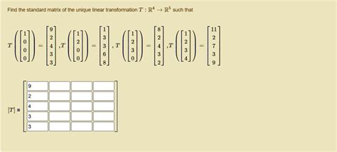 find the standard matrix of the unique iinear transformation t r4 rs
