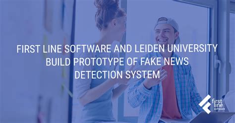 Prototype Of Fake News Detection System First Line Software