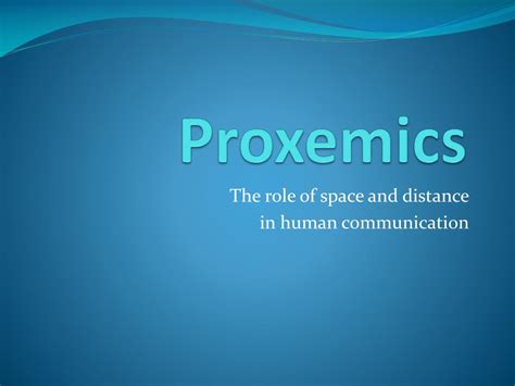 PPT Proxemics PowerPoint Presentation Free Download ID 1844209