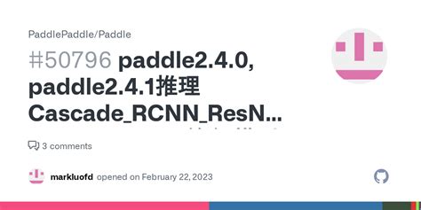 paddle paddle 推理Cascade RCNN ResNet FPN 基于paddle 训练 模型报错paddle 推理该模型正常