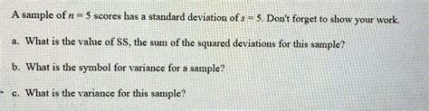 Solved A Sample Of N 5scores Has A Standard Deviation Of S 5 Dont