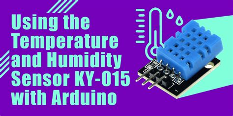 Using The Temperature And Humidity Sensor Ky 015 With Arduino Phipps Electronics