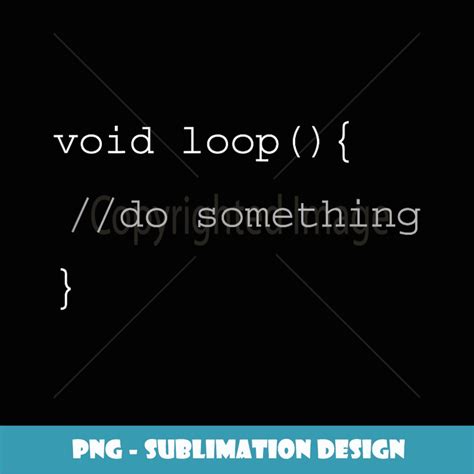 Arduino Void Loop Code Elegant Sublimation Png Download Inspire Uplift