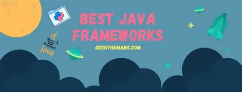 List Of Best Java Frameworks Geeky Humans