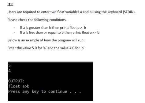 Solved Q1 Users Are Required To Enter Two Float Variables A