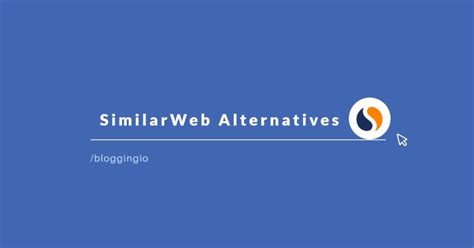 Best Similarweb Alternatives Free Premium Are The Alternatives Worthy