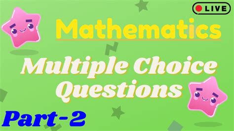 MATHEMATICS || Multiple Choice Questions || Part 2 || MPES Classes || LIVE - YouTube
