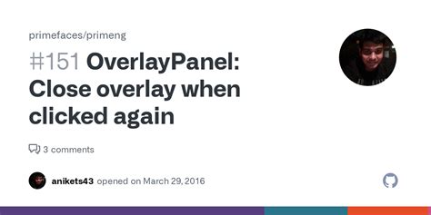 OverlayPanel Close Overlay When Clicked Again Issue Primefaces Primeng GitHub