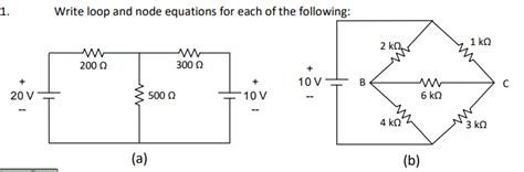 Solved Write Loop And Node Equations For Each Of The