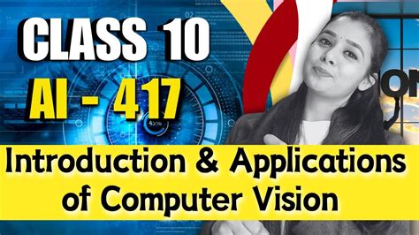 Computer Vision Introduction And Applications Of Cv Class 10 Ai 417