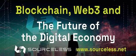 Blockchain Web3 And The Future Of The Digital Economy By Sourceless