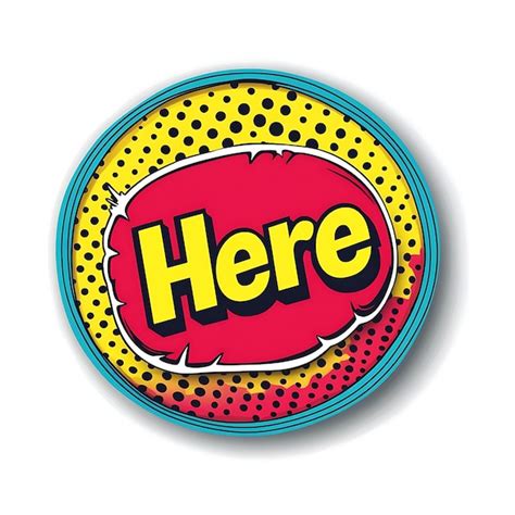 Premium Photo Pop Art Themed Inside A Comic Shaped Button With Text Here B Website Button