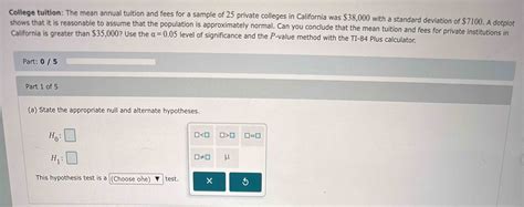 Solved College Tuition The Mean Annual Tuition And Fees For