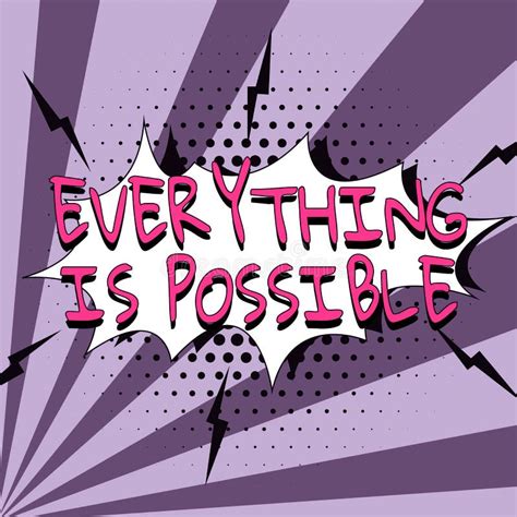 Sign Displaying Everything Is Possible Word For Any Outcome Could