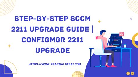 Complete Sccm 2211 Upgrade Guide Prajwal Desai