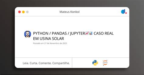 PYTHON PANDAS JUPYTER CASO REAL EM USINA SOLAR Mateus Konkol Python Jupyter DIO