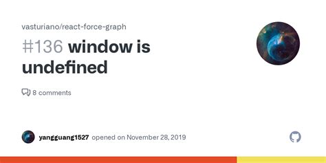 Window Is Undefined · Issue 136 · Vasturianoreact Force Graph · Github