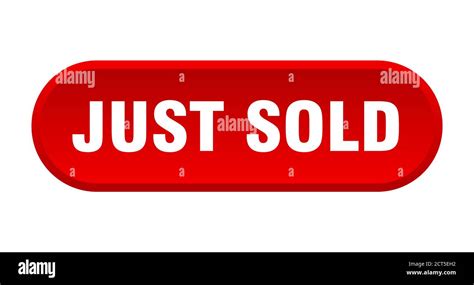 Just Sold Button Rounded Sign Isolated On White Background Stock Vector Image And Art Alamy