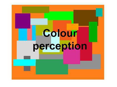 Colour Perception What Is Colour Visible