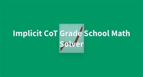 Implicit Cot Grade School Math Solver A Hugging Face Space By Yuntian Deng