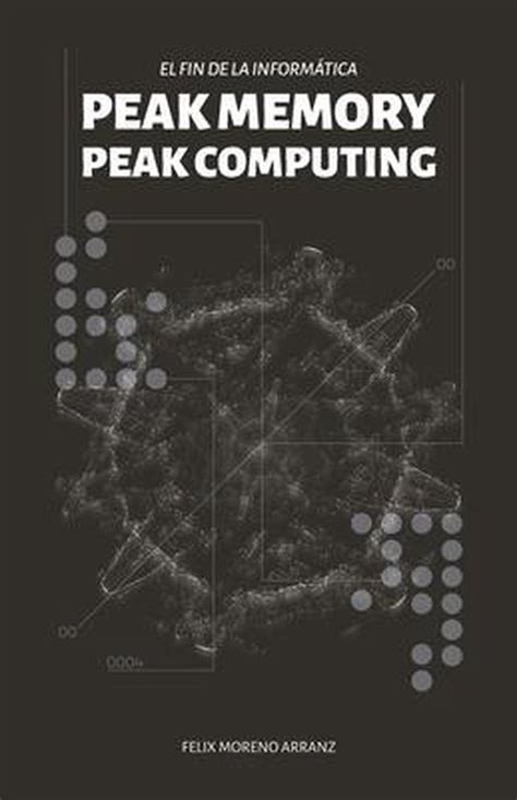 peak memory peak memory peak computing el fin de la informática