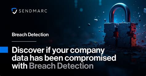Breach Detection Uncover Stolen Company Data Sendmarc