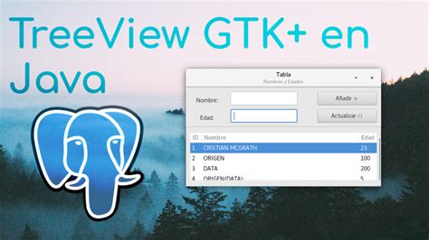 Usando Gtktreeview Generado En Glade Con Java Con Conexión A Postgresql