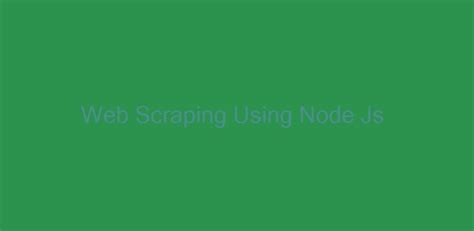 Web Scraping Using Node Js Peatix