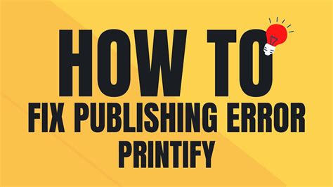 How To Fix Printify Publishing Error Step By Step Tutorial Youtube