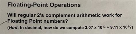 Solved Floating Point Operations Will Regular S Complement Chegg