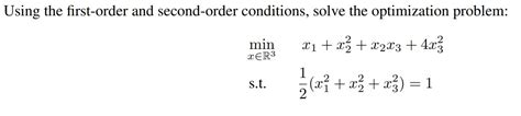 Solved Using The First Order And Second Order Conditions