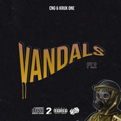 Stream Cng Feat Kruk One Vandals Pt 2 By Kruk One Listen Online For