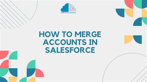 How To Merge Combine Accounts In Salesforce How To Salesforce