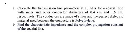 Solved A ﻿calculate The Transmission Line Parameters At