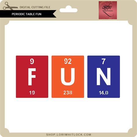 Periodic Table Fun Lori Whitlocks Svg Shop