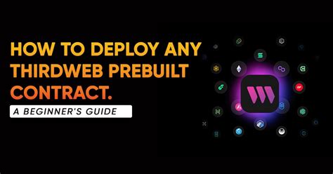 How To Easily Deploy Solidity Smart Contracts Using Thirdweb