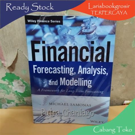 Financial Forecasting Analysis And Modeling By Michael Samonas Shopee