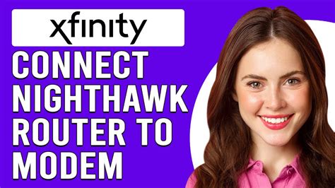 How To Connect Your Nighthawk Router To Xfinity Modem Set Up Nighthawk Router To Xfinity Modem