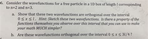 Solved Consider The Wavefunctions For A Free Particle In A