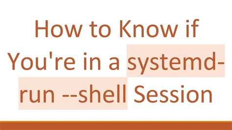 how to know if you re in a systemd run shell session youtube