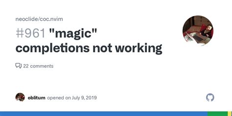 Magic Completions Not Working · Issue 961 · Neoclidecocnvim · Github