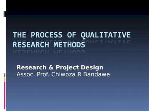 Ppt The Process Of Qualitative Research Methods Dokumen Tips