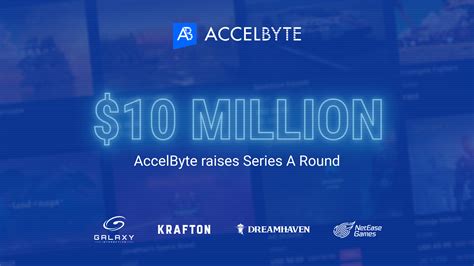 Accelbyte Raises 10m To Make Triple A Quality Backend As A Service