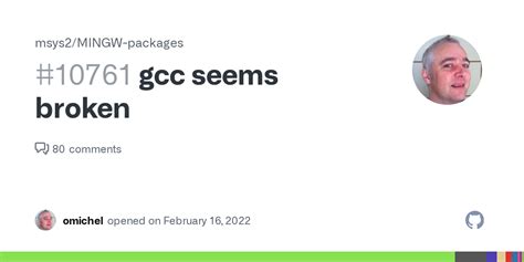 Gcc Seems Broken · Issue 10761 · Msys2mingw Packages · Github