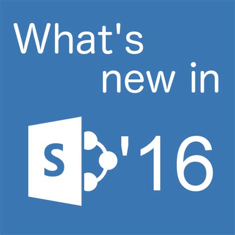 New Features For Sharepoint 2016 Plexhosted Blog
