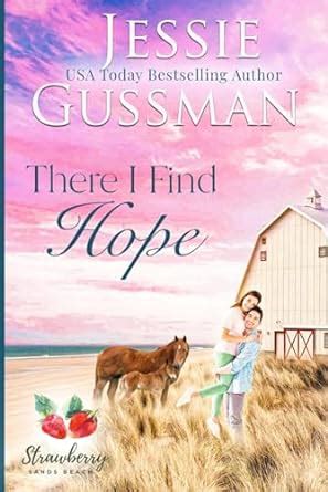 There I Find Hope (Strawberry Sands Beach Romance Book 6) (Strawberry ...