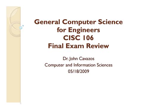 Final Exam Review General Computer Science For Engineers Cisc 106