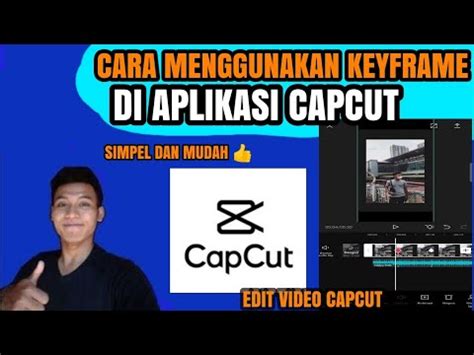 Cara Menggunakan Keyframe di Capcut | Tutorial edit video Capcut - YouTube