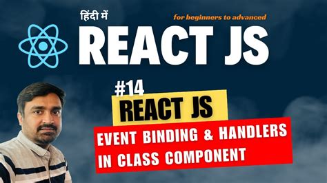 14 React Js Event Binding And Event Handlers In Class Components