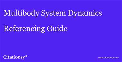 Multibody System Dynamics Referencing Guide · Multibody System Dynamics